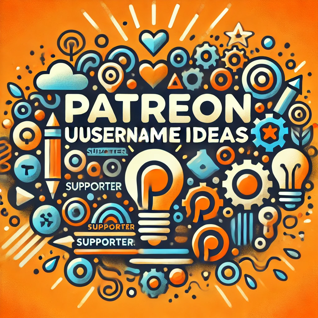 2025 Patreon Username Ideas for Every Creator Niche